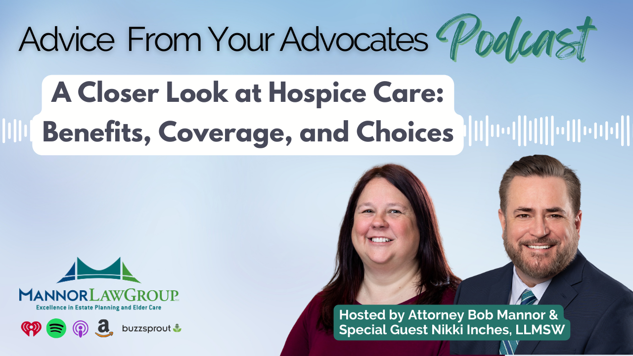 A Closer Look at Hospice Care: Benefits, Coverage, and Choices - Mannor ...